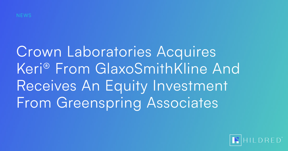 Crown Laboratories Acquires Keri® From GlaxoSmithKline And Receives An ...